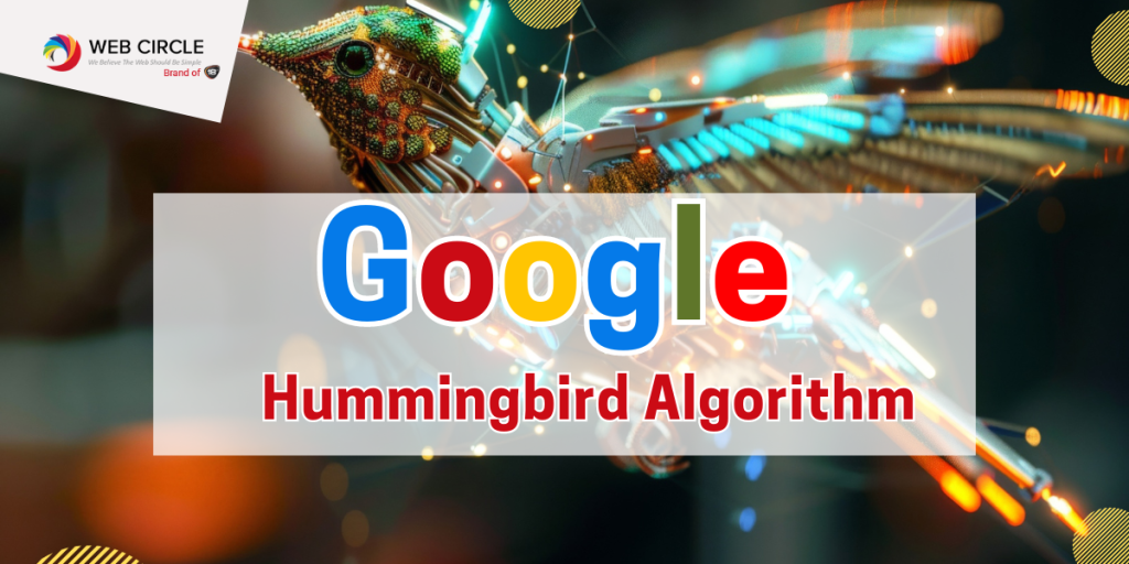 What is Google Hummingbird Algorithm and How It Impacts SEO?